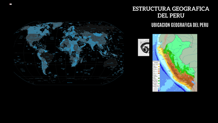 ESTRUCTURA GEOGRAFICA DEL PERU by Janpier Tineo on Prezi