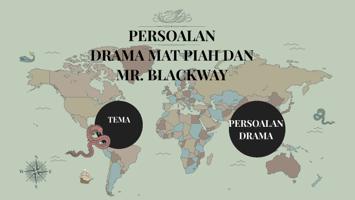 PERSOALAN MAT PIAH DAN MR. BLACKWAY by Nur Adilla on Prezi