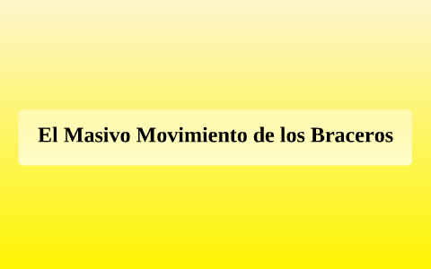 El Programa Bracero by William Perry on Prezi