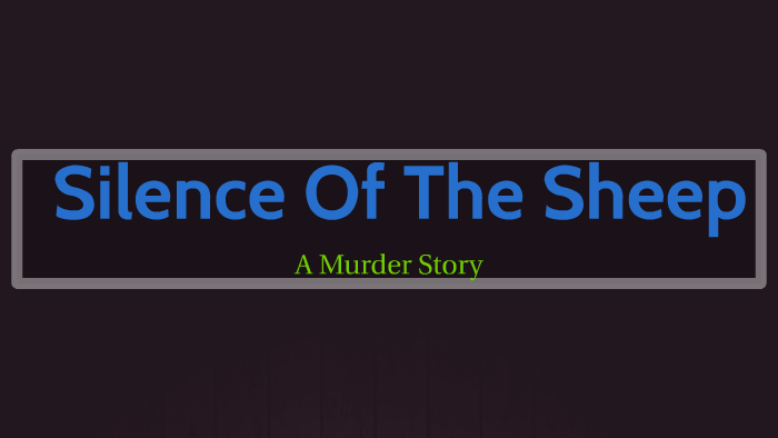 Silence Of The Sheep by Jessica Spencer on Prezi