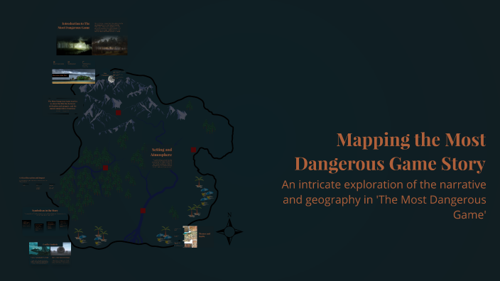 Mapping the Most Dangerous Game Story by xavier on Prezi