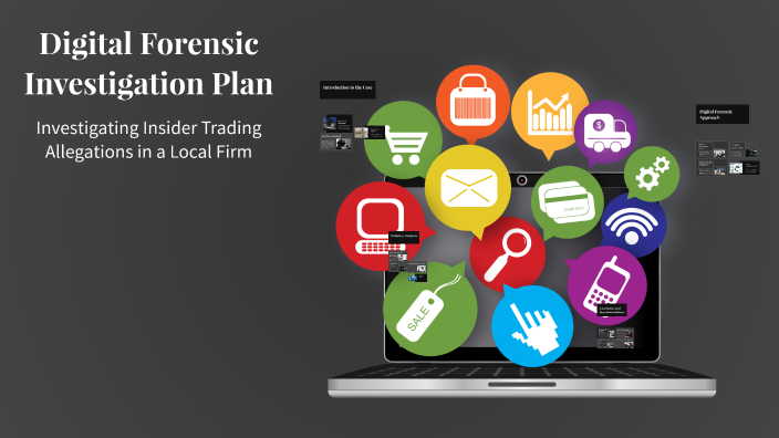 Digital Forensic Investigation Plan by Pranay Nath on Prezi