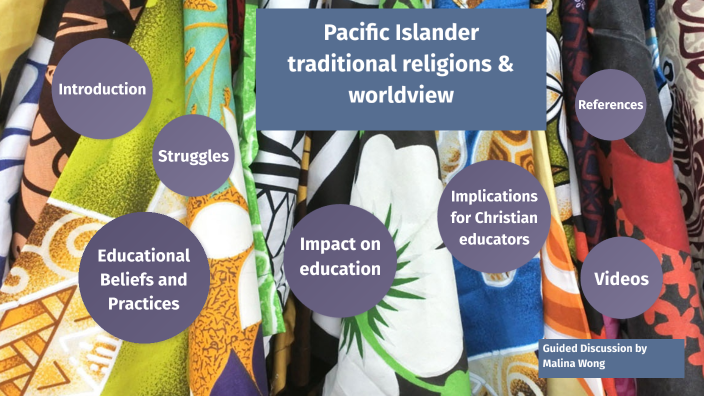 Pacific Islander traditional religions & worldview by Malina Wong on Prezi