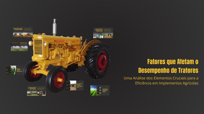 Fatores que Afetam o Desempenho de Tratores by Fabiano Morais on Prezi