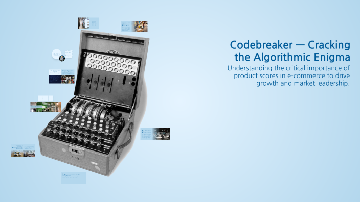 Codebreaker — Cracking the Algorithmic Enigma by Youhwan Jeong on Prezi