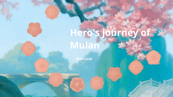 Hero's journey of mulan by Tessa Long on Prezi