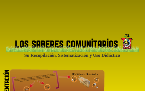 Los Saberes Comunitarios by Franco Javier Frias Perea on Prezi