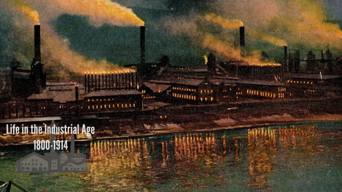 Life in the Industrial Age 1800-1914 by Tyler Johnson on Prezi