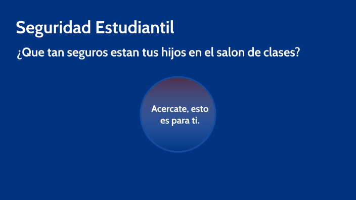 Seguridad Estudiantil by Antonio Fernandez on Prezi