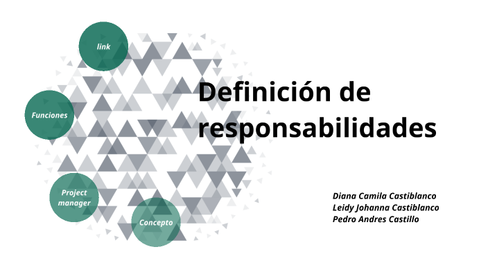 Definición de responsabilidades by pedro castillo on Prezi
