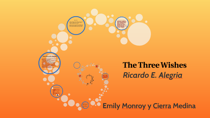 The Three Wishes by Emily Monroy-Ramirez on Prezi