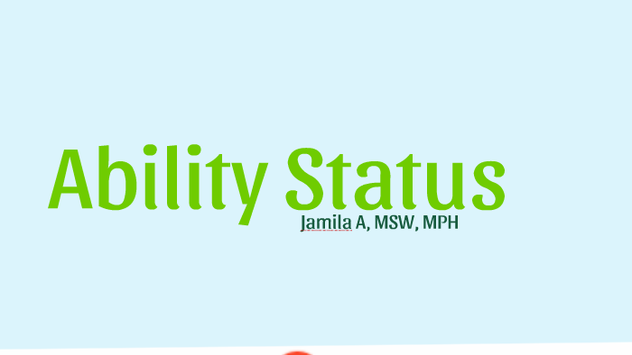 Ability Status by Jamila DC on Prezi