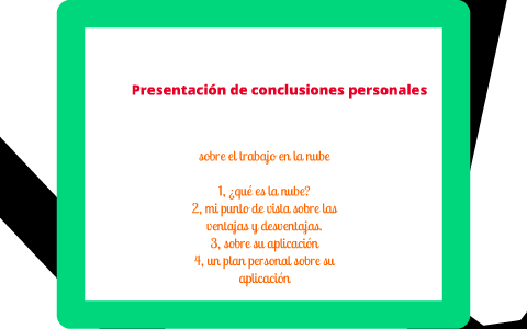 Presentación de conclusiones personales utilizando Prezi. by xh L on Prezi