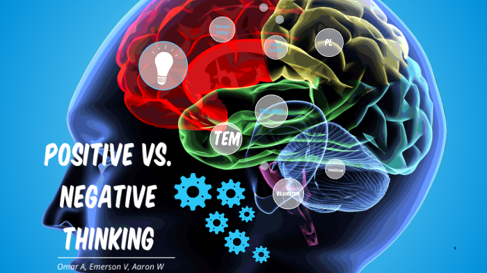 Positive and Negative thinking Brain by Aaron Wold on Prezi