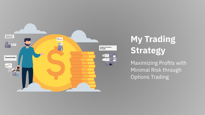 My Trading Strategy by Liam Rosenberg on Prezi