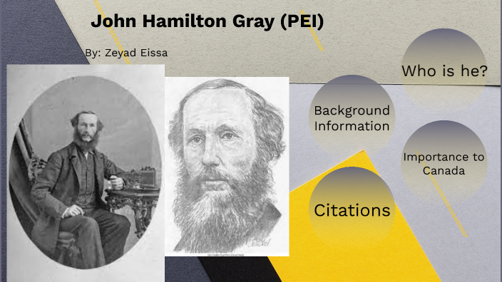 John Hamilton Gray (PEI) by Zeyad Eissa on Prezi
