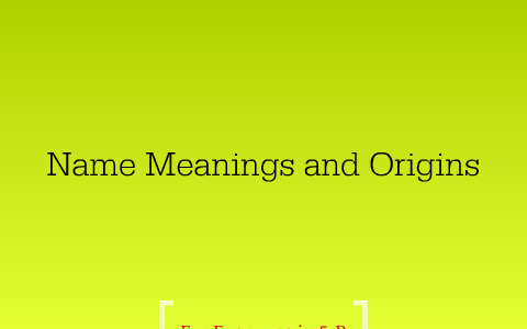 Name Origins and Meanings by Martin Trouilloud