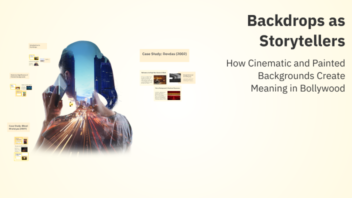 Backdrops as Storytellers by Aditi Sonthalia on Prezi