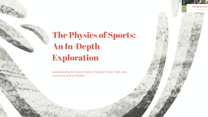 The Physics of Sports: An In-Depth Exploration by kw sk on Prezi