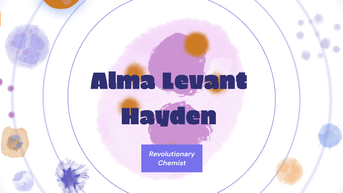 Alma Levant Hayden by camila sorto on Prezi