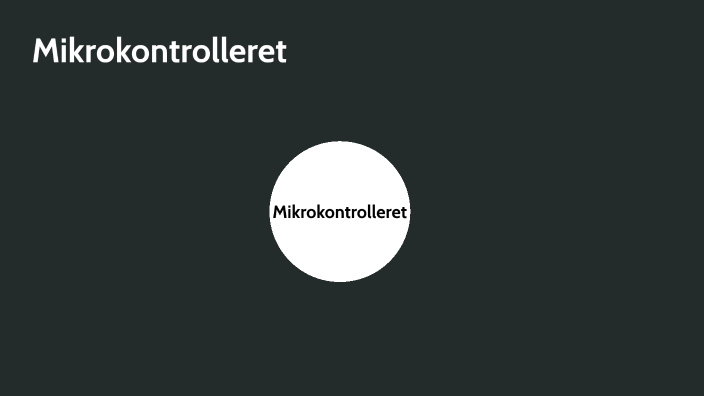 Mikrokontrolleret by Emir Kuksi on Prezi