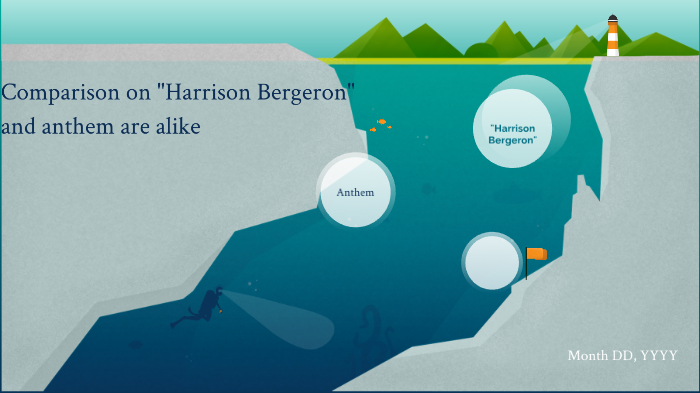 how "Harrison Bergeron" Anthem are alike by chandler mclain on Prezi