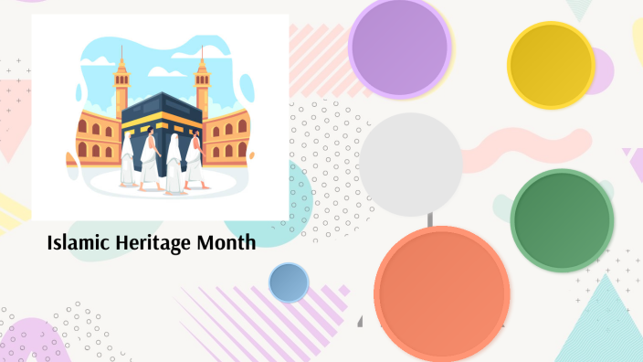 Islamic heritage month by hanna ismail on Prezi