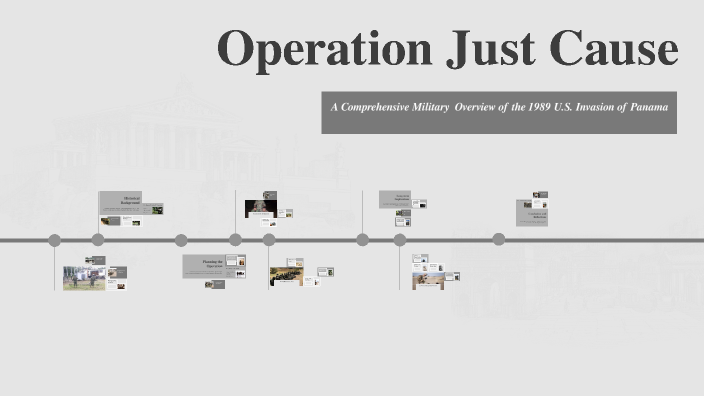 Operation Just Cause Military Operational Overview by Neeti Bajwa on Prezi