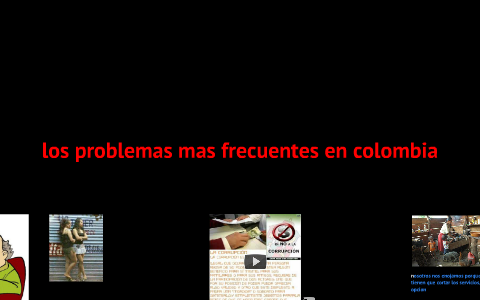 los problemas mas frecuentes en colombia by marlin johana buitrago florian