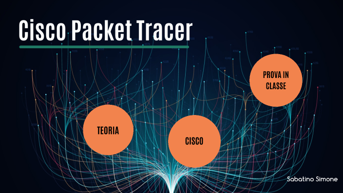 Cisco Packet Tracer by SABATINO SIMONE on Prezi