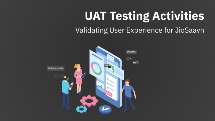 UAT Testing Activities by Amey Phadkale on Prezi