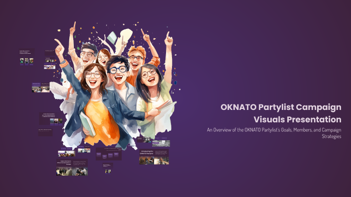 OKNATO Partylist Campaign Visuals Presentation by Rafael Mortillo on Prezi