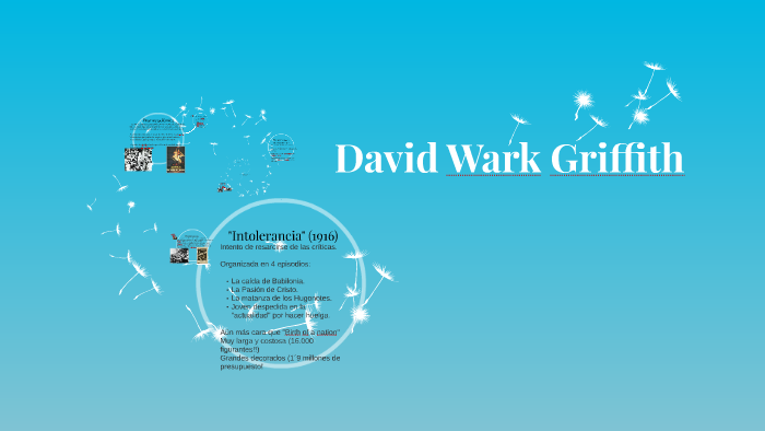David Wark Griffith by Pablo Díaz on Prezi