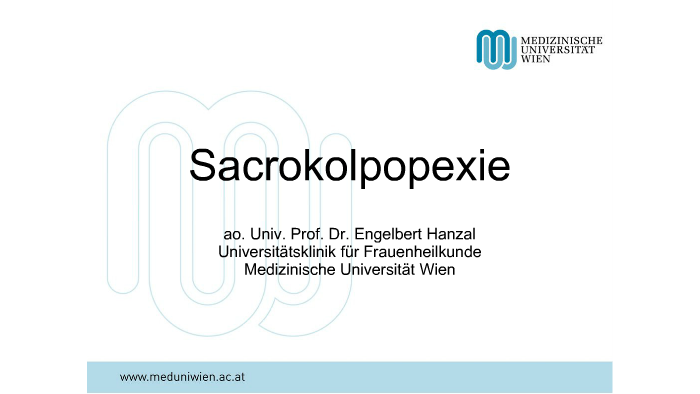 Laparoskopische Sacrokolpopexie by Engelbert Hanzal on Prezi