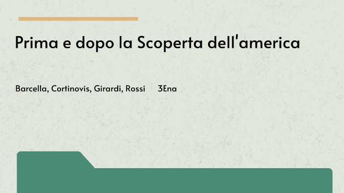 Prima e Dopo la Scoperta dell'America by Andrea Barcella on Prezi