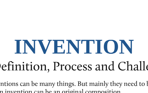 INVENTION: Definition, Process and Challenge by Peter Wocken on Prezi