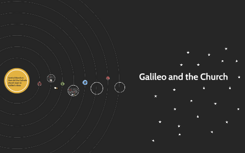 How did the Catholic church react to Galileo's ideas by cecilia ...