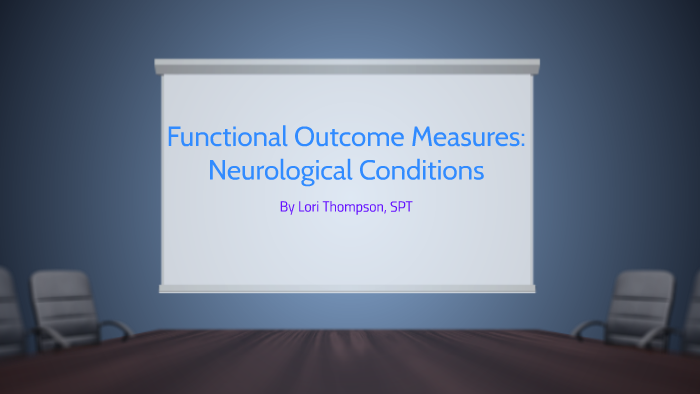 Functional Outcome Measures for Neurological Condidtions by Lori ...
