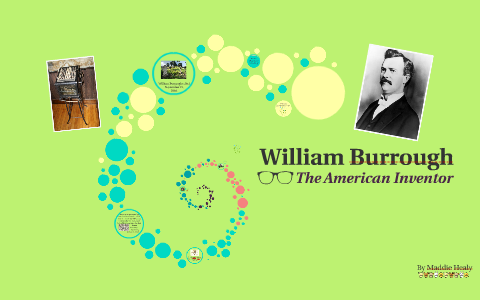 William Burrough: The American Inventor - Maddie Healy by Maddie Healy ...
