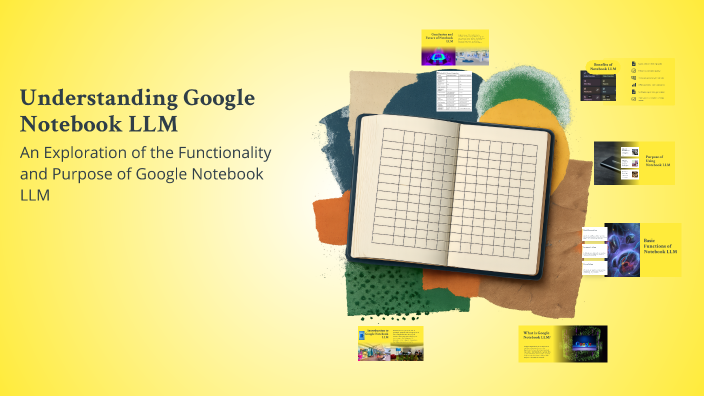 Understanding Google Notebook LLM by Abilash on Prezi