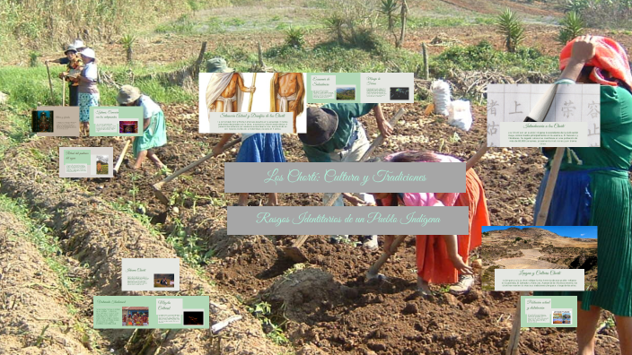 Los Chortí: Cultura y Tradiciones by Edgar Jordán on Prezi