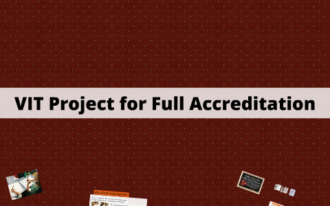 VIT Project for Full Accreditation by Tahnee Allen on Prezi