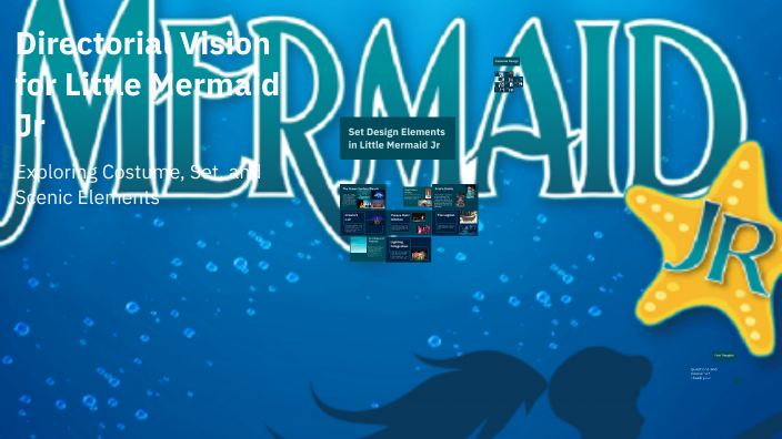 Directorial Vision for Little Mermaid Jr by Jacinda W on Prezi
