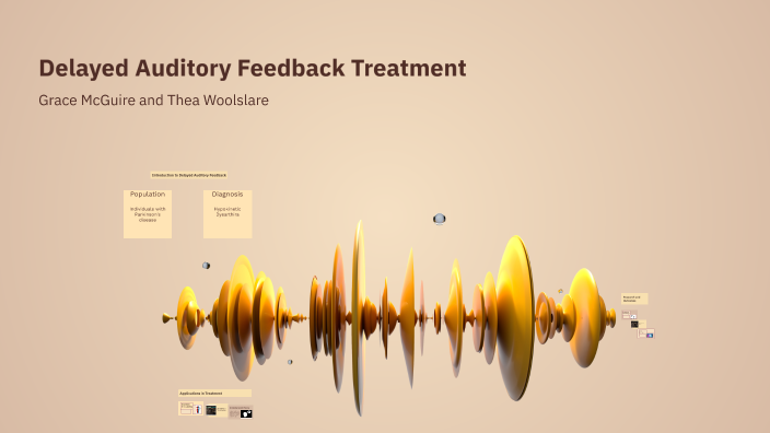 Delayed Auditory Feedback Treatment by Grace McGuire on Prezi