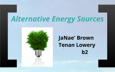 Alternate Energy Project by Janae Lee on Prezi