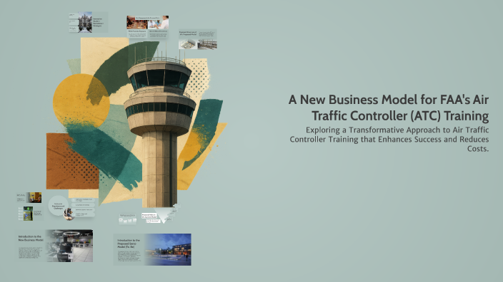 A New Business Model for FAA's Air Traffic Controller (ATC) Training by ...