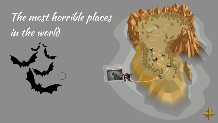 The most horrible places in the world by Katherine Alisova on Prezi
