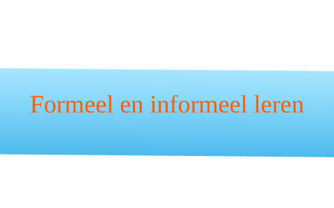 Mediawijsheid - Opdracht 7 - Formeel en informeel leren by Inge Prudon ...