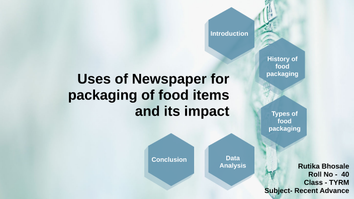 Uses of Newspaper for packaging of food items and its impact by rutika ...