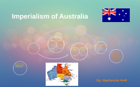 Imperialism of Australia by Kenzie Hodl on Prezi